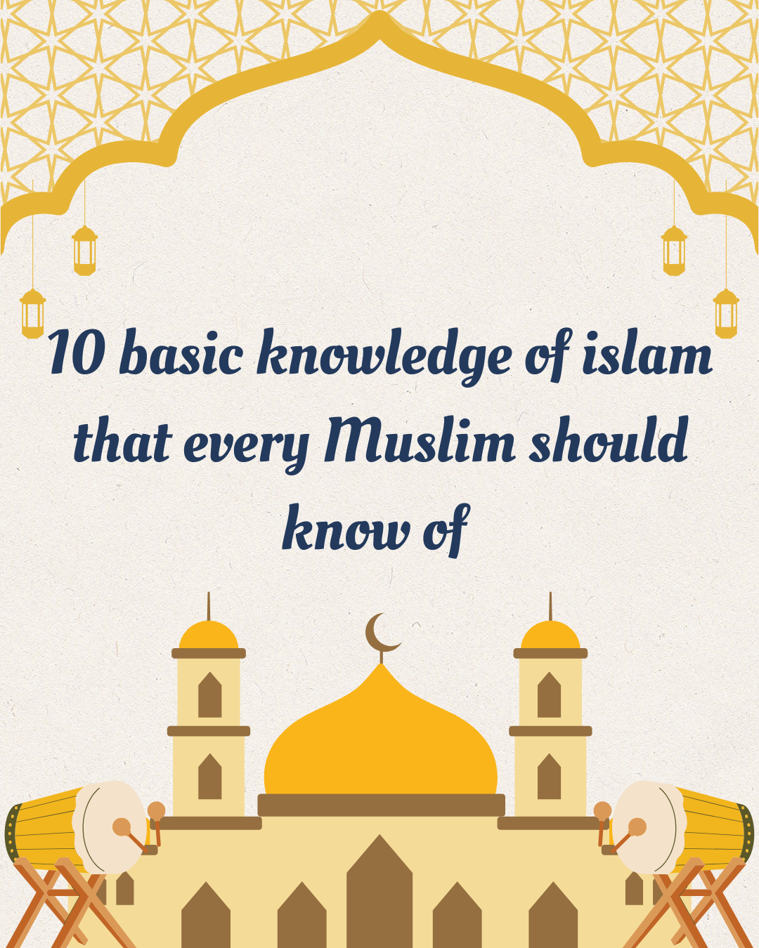 10 basic knowledge of islam that every Muslim should know of | noor-e-deen